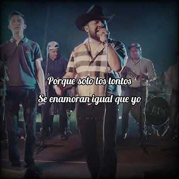 Porque Solo Los Tontos Se Enamoran Igual Que Yo 💔😢 Youtube