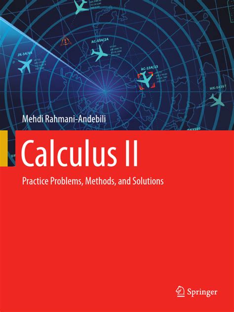 Mehdi Rahmani Andebili Calculus Ii Practice Problems Methods And Solutions Springer 2023