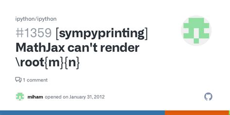 Sympyprinting Mathjax Cant Render Root M N · Issue 1359