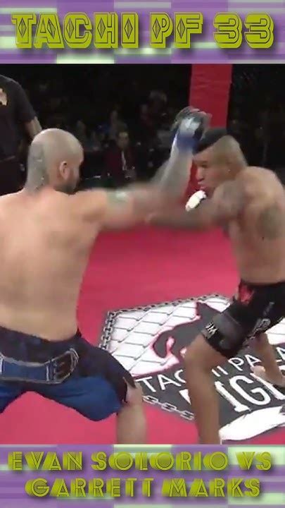 Knocked Out Punches Tpf 33 Evan Solorio Vs Garrett Marks Shorts Mma
