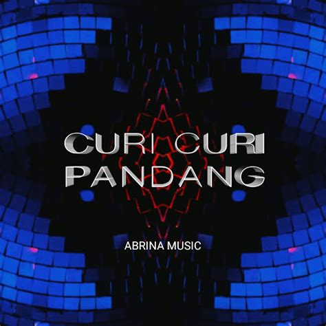 Curi Curi Pandang Youtube Music
