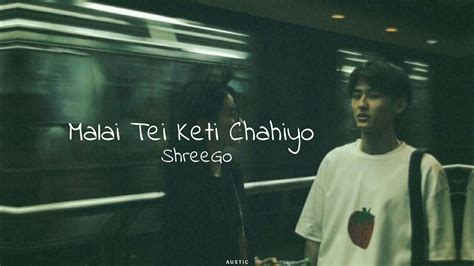Malai Tei Kt Chaiyo Shreego Lyrics Video Austic Youtube