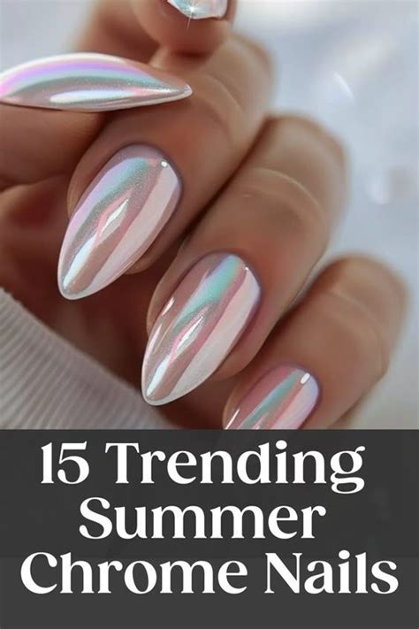 15 Chrome Nails For Summer Ideas You Need To See Chrome Nails Designs