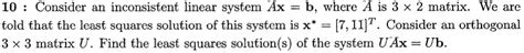 Solved 10 Consider An Inconsistent Linear System Ăx B