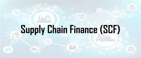 Understanding Supply Chain Finance Its Types And How It Works