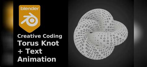 Creatice Coding Torus Knot Text Animation Blendernation