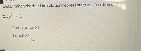Solved Determine Whether The Relation Represents Y ﻿as A