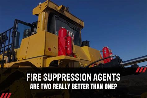 Fire Suppression Agents Are Two Really Better Than One Afex Fire