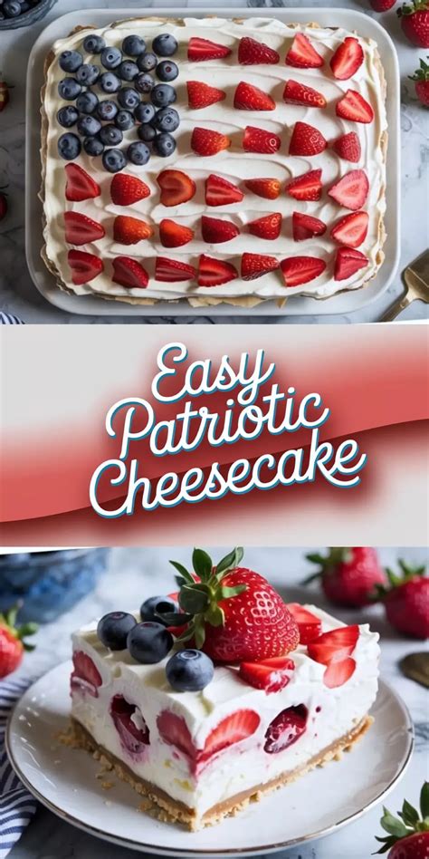 Easy Patriotic Cheesecake With Fresh Berries And A No Bake Flag Twist