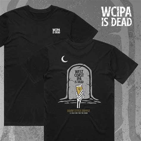 West Coast Ipa Is Dead Medium Weight Premium Fit Brew Style Supply