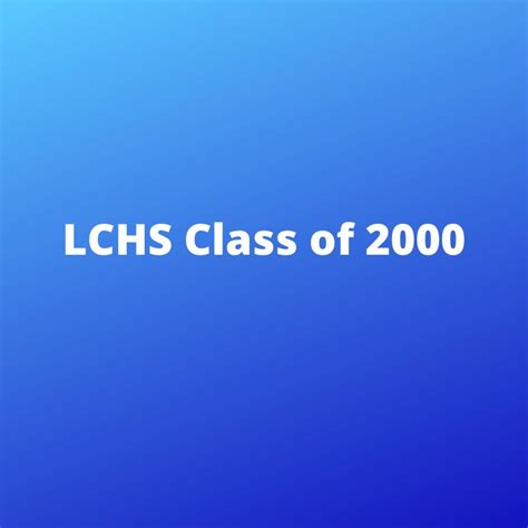Lchs Class Of 2000 Facebook