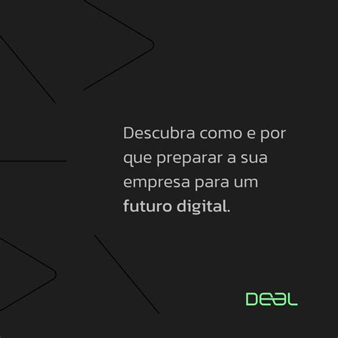 Descubra Como E Por Que Preparar A Sua Empresa Para Um Futuro Digital