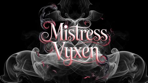 Mistress Vyxens Requests