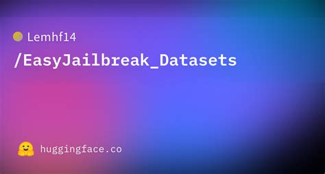 Lemhf14easyjailbreakdatasets At Main