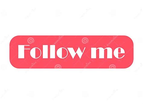 Follow Me Graphic Concept Symbol Speech Button Web Label Vector Illustration Stock Vector