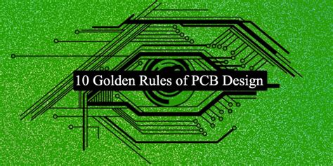 Ten Golden Rules Of Pcb Design And Its Guidelines Aes