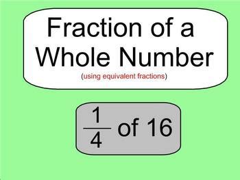 Fraction Of A Whole Number Lesson Smartboard By Anything You Need
