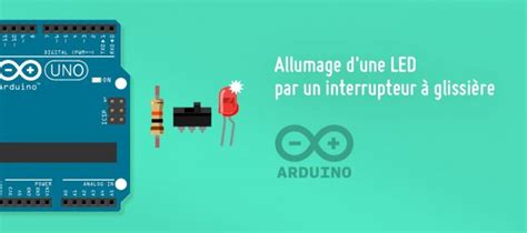 tuto arduino allumage d une led par un interrupteur à glissière avec