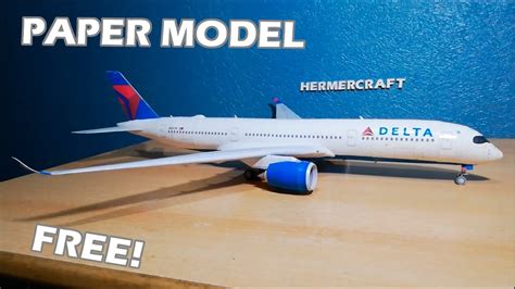 Delta Airbus A350 900 Papercraft Hermercraft