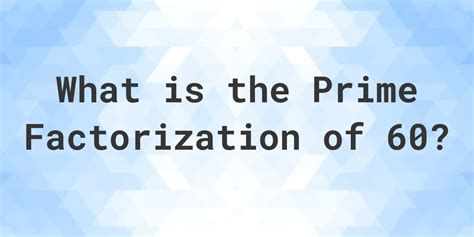 Prime Factors Of 60 Calculatio