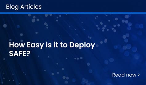 How Easy Is It To Deploy Safe Safe Security