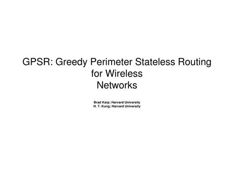 Ppt Gpsr Greedy Perimeter Stateless Routing For Wireless Networks