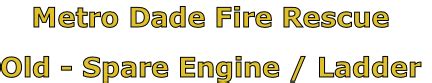 Metro Dade Fire Department