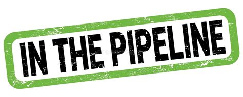 in the pipeline text written on green black rectangle stamp stock
