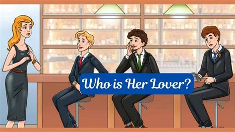 Brain Teaser For Testing Your Iq Can You Identify The Girls Lover