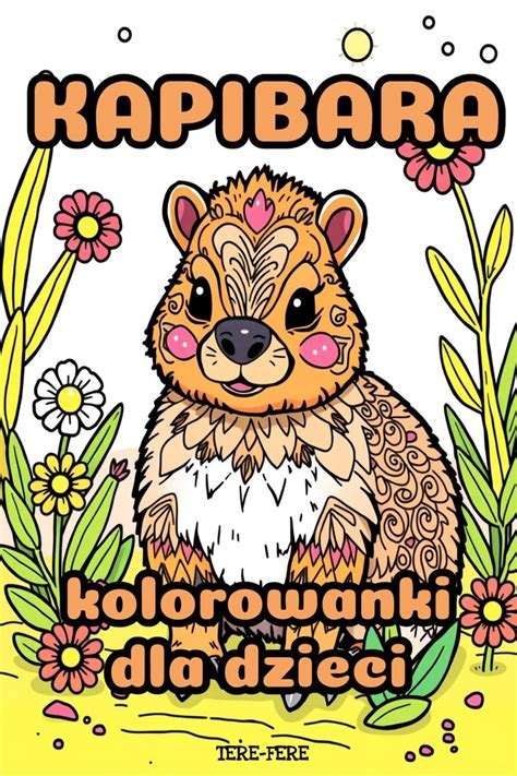 Kolorowanki Kapibary Do Druku Wesołe Kapibary Dla Dzieci Pdf Do
