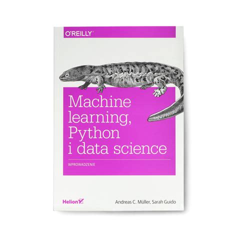 machine learning python i data science wprowadzenie andreas c müller sarah guido sklep botland