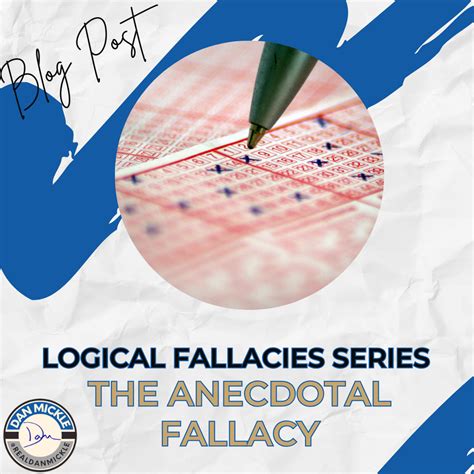 Select Logical Fallacies Series The Anecdotal Fallacy Dan Mickle