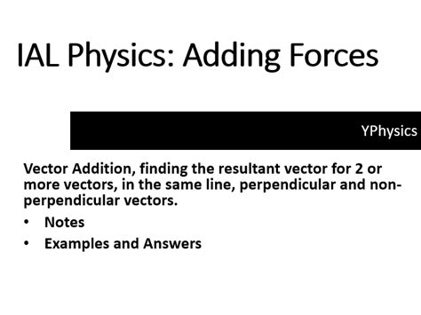 Ial Physics Adding Forces Edexcel Pearson Teaching Resources