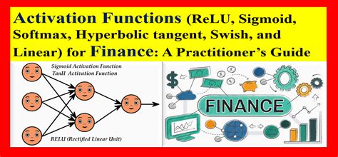 Unraveling Activation Functions For Finance A Practitioners Guide