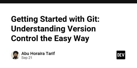 Getting Started With Git Understanding Version Control The Easy Way
