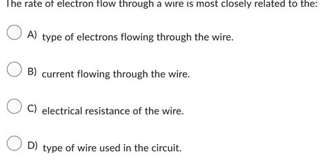 Solved The Rate Of Electron Flow Through A Wire Is Most Chegg Com