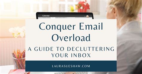 Conquer Email Overload A Guide To Decluttering Your Inbox