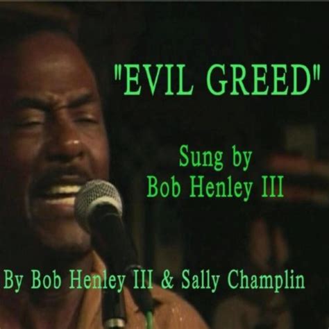 Evil Greed Feat Sally Champlin Bob Henley Iii Digital Music