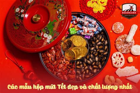 Mẫu Hộp Mứt Tết Khay đựng Mứt đẹp Và Chất Lượng Nhất 2024