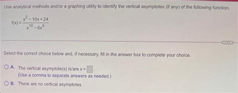 Solved Use Analytical Methods And Or A Graphing Utility To Chegg