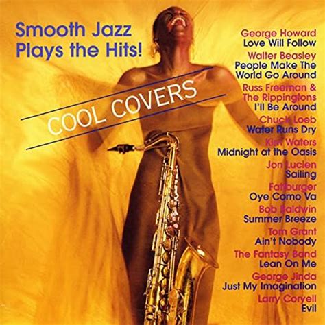 Play Cool Covers Smooth Jazz Plays The Hits By Various Artists On