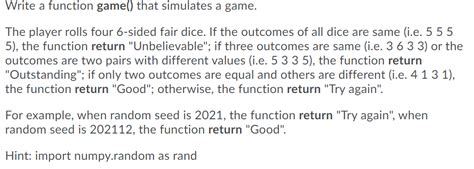 Solved Write A Function Game That Simulates A Game The