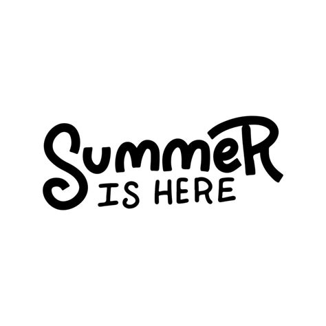 Linear Hand Drawn Phrase Summer Is Here Lettering Design For Posters