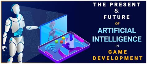 Future of artificial intelligence in video game development