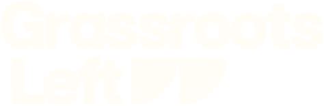 Grassroots Left Fighting For Maximum Member Democracy