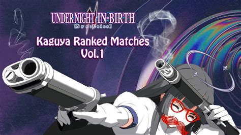 Uni 2 Kaguya Ranked Matches Vol1 Youtube