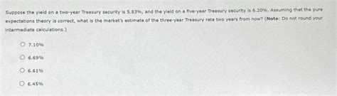 Solved The Yield On A One Year Treasury Security Is 4 6900