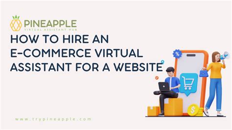 How To Hire An E Commerce Virtual Assistant For A Website