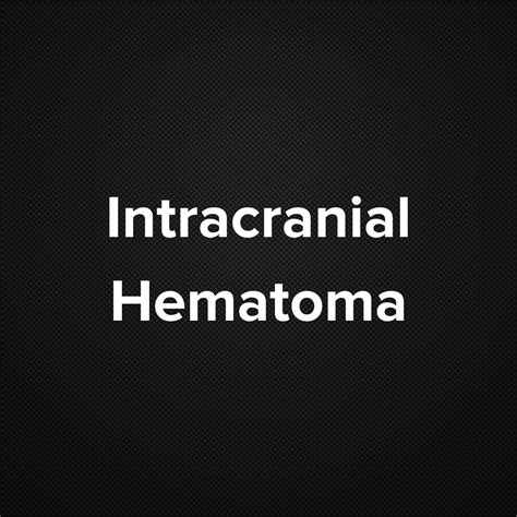 Intracranial Hematoma Moho