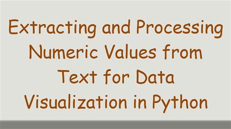 Extracting And Processing Numeric Values From Text For Data